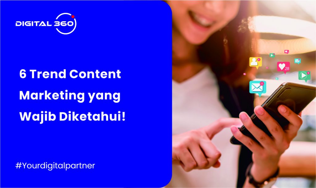 6 Trend Content Marketing yang Wajib Diketahui! - Digital360